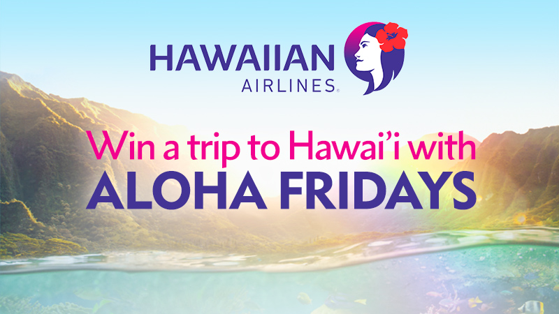 Win A Trip To Hawaii With Aloha Fridays