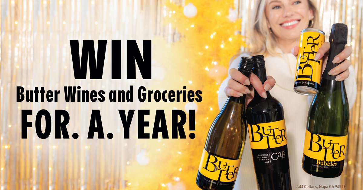 Win Butter and Groceries. FOR. A. YEAR!