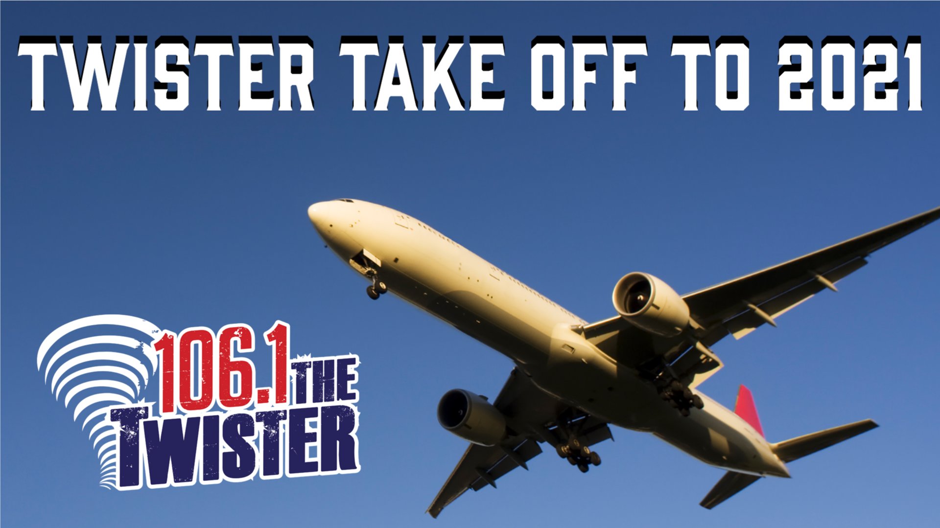 Twister Take Off to 2021!